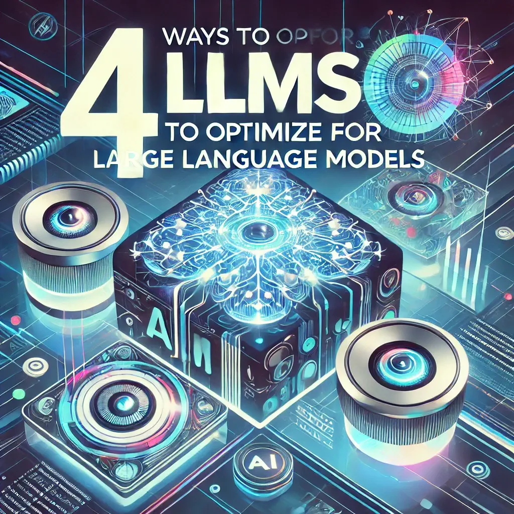 LLMO: 4 Ways to Optimize for LLMs